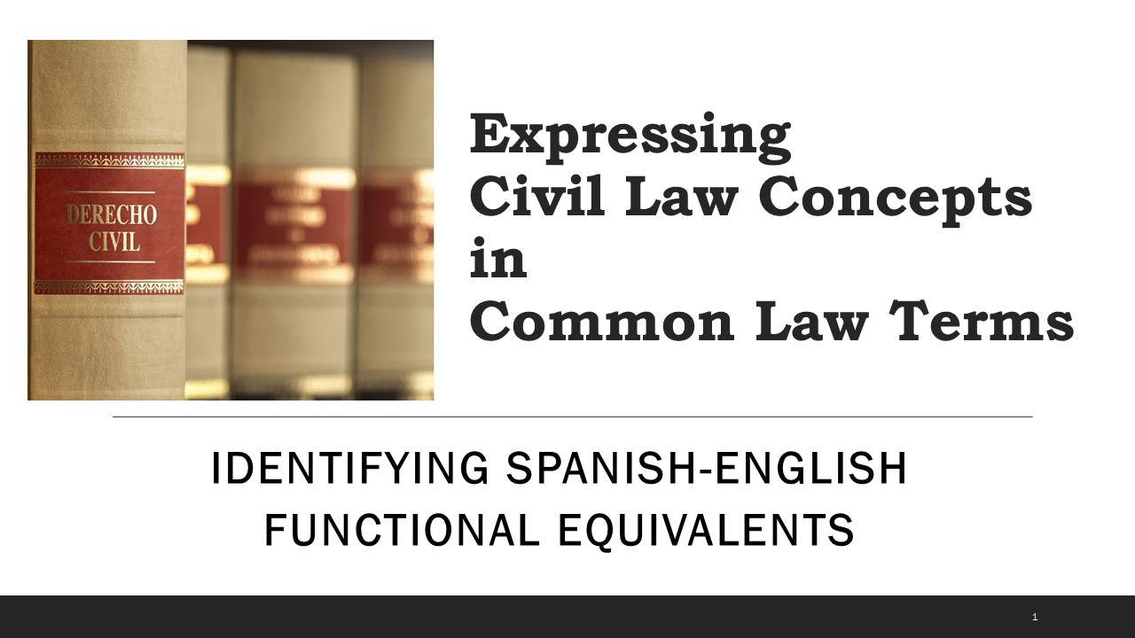 Expressing Civil Law Concepts in Common Law Terms: Identifying Spanish ...